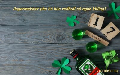 Jagermeister pha bò húc redbull có ngon không? cách pha thế nào? - Vũ ...